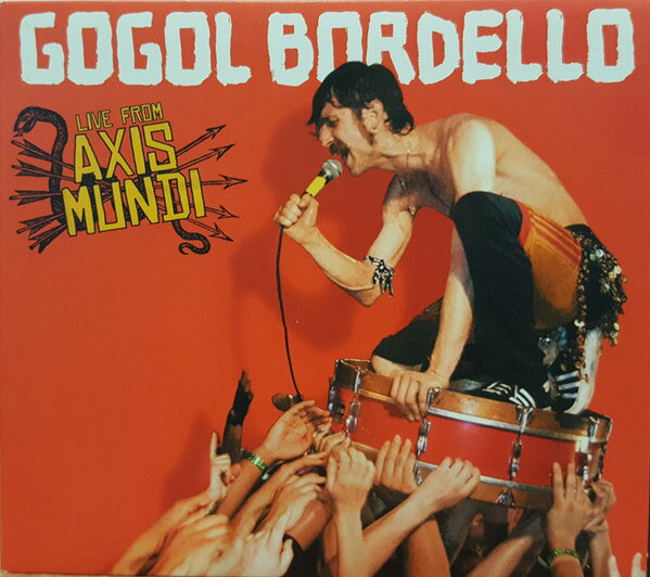 ・アーティスト Gogol Bordello ・タイトル Live From Axis Mundi ・レーベル・型番 SideOneDummy Records SD14072 ・フォーマット CD ・コンディション(盤) 良い (VG+) ...