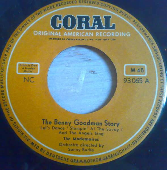 ・アーティスト Modernaires ・タイトル The Benny Goodman Story ・レーベル・型番 Coral 93065 ・フォーマット 7インチレコード ・コンディション(盤) 良い (VG+) ・コンディション(ジャ...