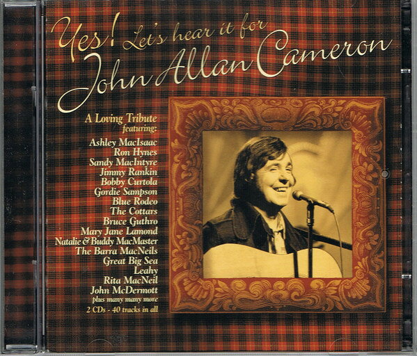 ・アーティスト Various ・タイトル Yes! Let's Hear It For John Allan Cameron ・レーベル・型番 REL Records, Canada RECD553 ・フォーマット CD ・コンディション...