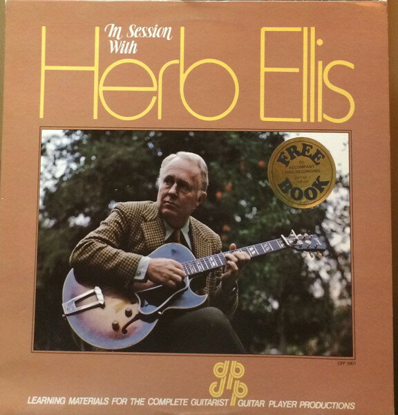 ・アーティスト Herb Ellis ・タイトル In Session With Herb Ellis ・レーベル・型番 Guitar Player Productions GPP3001 ・フォーマット LPレコード ・コンディション(盤...