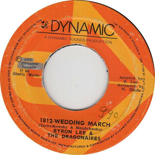 ・アーティスト Byron Lee & The Dragonaires ・タイトル 1812- Wedding March / La-la ・レーベル・型番 Dynamic Sounds D99 ・フォーマット 7インチレコード ・コンディ...