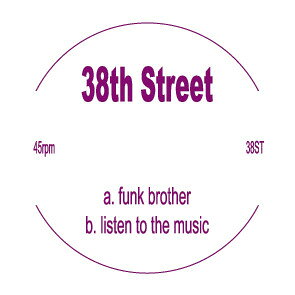 ・アーティスト 38th Street ・タイトル Funk Brother / Listen To The Music ・レーベル・型番 NOT ON LABEL 38ST ・フォーマット 12インチレコード ・コンディション(盤) 良い...