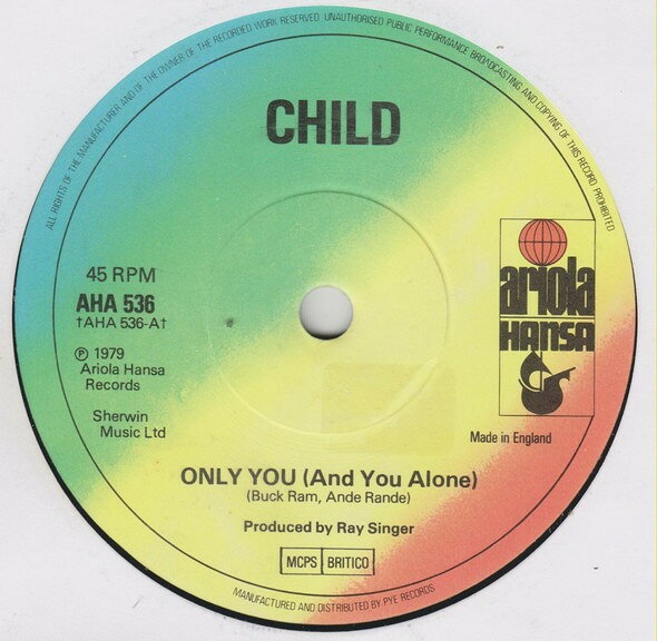 ・アーティスト Child ・タイトル Only You (And You Alone) ・レーベル・型番 Ariola Hansa AHA536 ・フォーマット 7インチレコード ・コンディション(盤) 良い (VG+) ・コンディション...