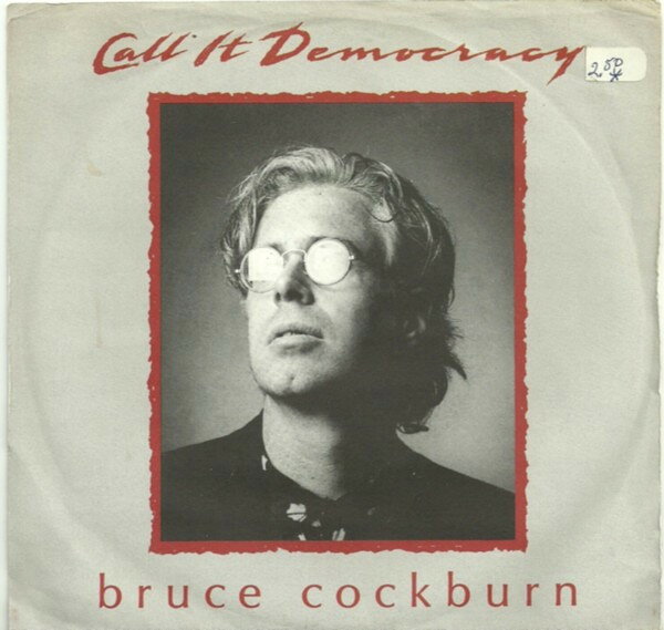 ・アーティスト Bruce Cockburn ・タイトル Call It Democracy ・レーベル・型番 True North TN4208 ・フォーマット 7インチレコード ・コンディション(盤) 良い (VG+) ・コンディション...
