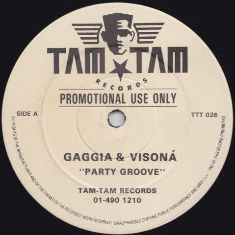 ・アーティスト Luciano Gaggia & Roberto Visona ・タイトル Party Groove ・レーベル・型番 Tam Tam Records TTT026 ・フォーマット 12インチレコード ・コンディション(盤)...