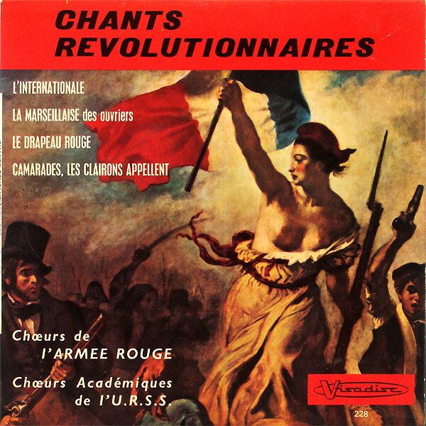 ・アーティスト Choeurs De L'armee Rouge, Choeurs Academiques De L'u.r.s.s. ・タイトル Chants Revolutionnaires L'internationale / Cam...