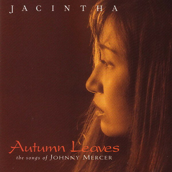 ・アーティスト Jacintha ・タイトル Autumn Leaves ・レーベル・型番 Groove Note GRV10062 ・フォーマット CD ・コンディション(盤) 良い (VG+) ・コンディション(ジャケット) ・コンディ...