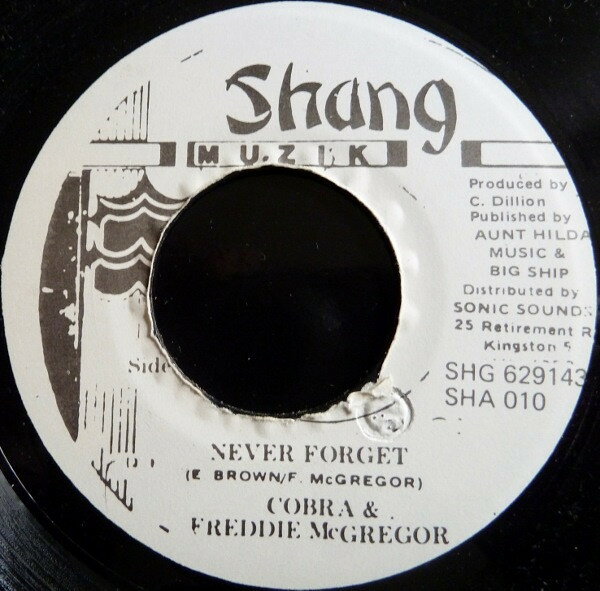 ・アーティスト Mad Cobra & Freddie McGregor ・タイトル Never Forget ・レーベル・型番 Shang Muzik SHA010 ・フォーマット 7インチレコード ・コンディション(盤) 良い (VG+...