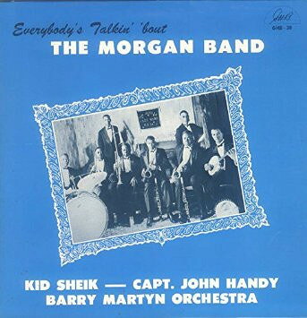 ・アーティスト George "Kid Sheik" Cola - Cap'N John Handy, The Barry Martyn's Band ・タイトル Everybody's Talkin' 'Bout The Morgan B...