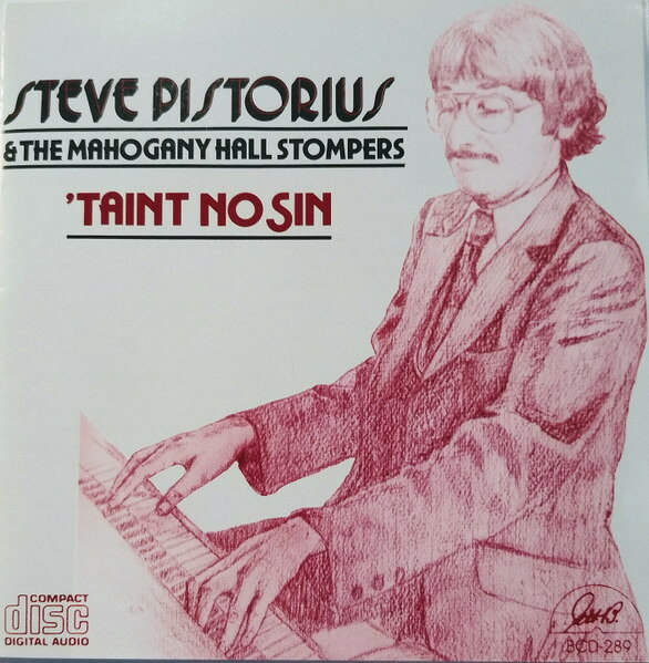 ・アーティスト Steve Pistorius & The Mahogany Hall Stompers ・タイトル Taint No Sin ・レーベル・型番 G.H.B. BCD289 ・フォーマット CD ・コンディション(盤) 良い...
