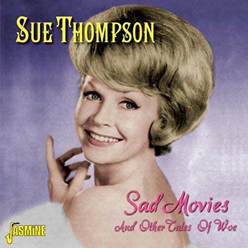 ・アーティスト Sue Thompson ・タイトル Sad Movies And Other Tales Of Woe ・レーベル・型番 JASMINE JASCD290 ・フォーマット CD ・コンディション(盤) 良い (VG+) ・...