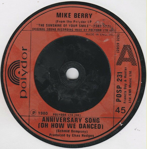 ・アーティスト Mike Berry ・タイトル Anniversary Song (Oh How We Danced) ・レーベル・型番 Polydor POSP231 ・フォーマット 7インチレコード ・コンディション(盤) 良い (V...