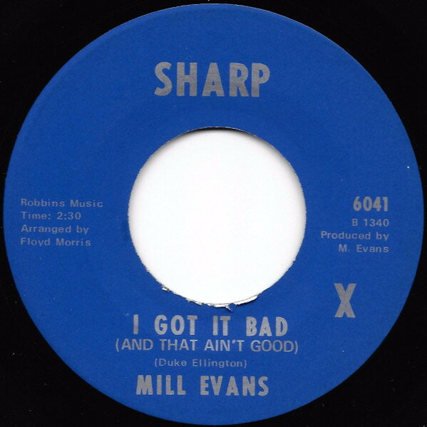 ・アーティスト Mill Evans ・タイトル I Got It Bad (And That Ain't Good) / Don't Forget About Me ・レーベル・型番 SHARP RECORDS 6041 ・フォーマット ...