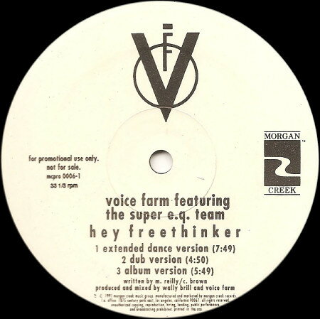 ・アーティスト Voice Farm, The Super E.Q. Team ・タイトル Hey Freethinker ・レーベル・型番 Morgan Creek Records MCPRO00061 ・フォーマット 12インチレコード...