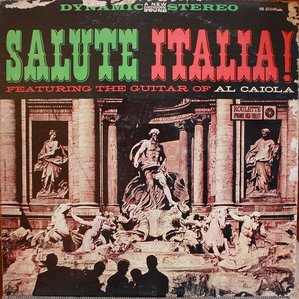 ・アーティスト Al Caiola ・タイトル Salute Italia! ・レーベル・型番 ROULETTE SR25108 ・フォーマット LPレコード ・コンディション(盤) 良い (VG+) ・コンディション(ジャケット) 可 (...