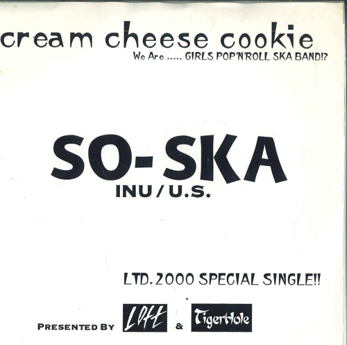 ・アーティスト Cream Cheese Cookie ・タイトル So-ska!! / Inu / U.s ・レーベル・型番 TIGER HOLE THCS001 ・フォーマット 7インチレコード ・コンディション(盤) 良い (VG+)...