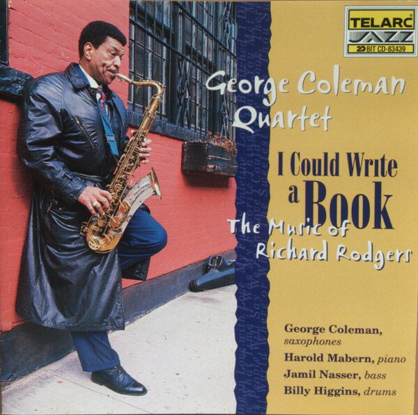 ・アーティスト Coleman, George ・タイトル I Could Write A Book: The Music Of Richard Rodgers ・レーベル・型番 Telarc CD83439 ・フォーマット CD ・コンデ...