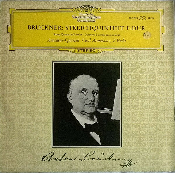 ・アーティスト Anton Bruckner / Amadeus-Quartett - Cecil Aronowitz ・タイトル Streichquintett F-Dur ・レーベル・型番 Deutsche Grammophon SLP...