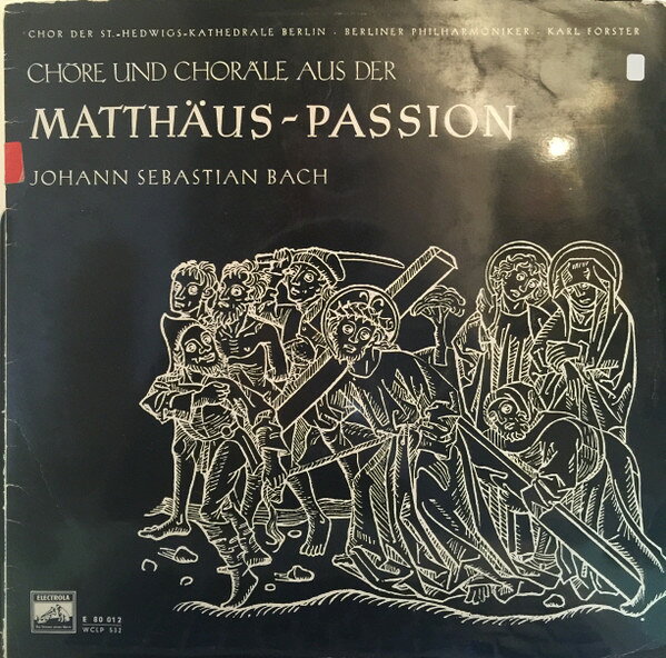 ・アーティスト Johann Sebastian Bach ・タイトル Ch?re Und Chor?le Aus Der Matth?us- Passion ・レーベル・型番 Electrola E80012 ・フォーマット LPレコード...