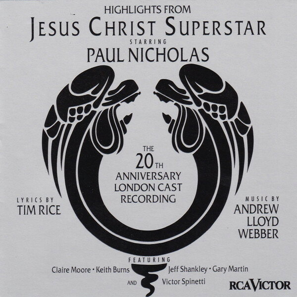 ・アーティスト Andrew Lloyd Webber & Tim Rice ・タイトル Jesus Christ Superstar - Highlights From The 20th Anniversary London Cast R...