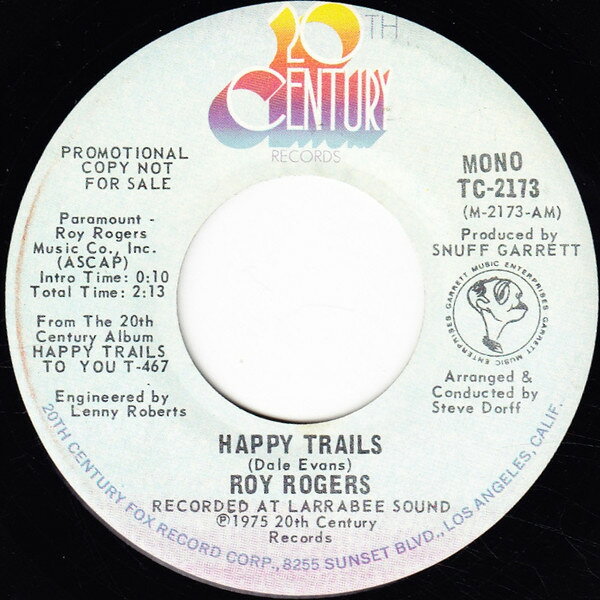 ・アーティスト Roy Rogers ・タイトル Happy Trails / Don't Cry, Baby ・レーベル・型番 20th Century Records TC2173 ・フォーマット 7" ・コンディション(盤) 良い (...
