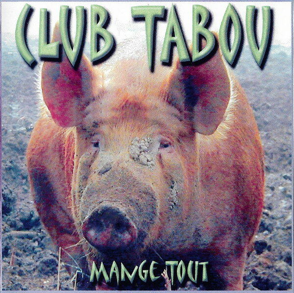 ・アーティスト Club Tabou ・タイトル Mange Tout ・レーベル・型番 NOT ON LABEL CT001 ・フォーマット CD ・コンディション(盤) 可 (VG) ・コンディション(ジャケット) ・コンディション(帯...