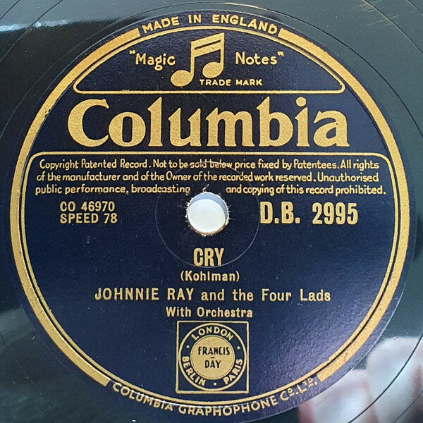 ・アーティスト Jonnie Ray. The Four Lads ・タイトル Cry / The Little White Cloud That Cried ・レーベル・型番 COLUMBIA DB2995 ・フォーマット 78回転SP盤...