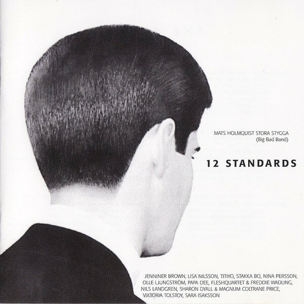 ・アーティスト オムニバス(コンピレーション) ・タイトル 12 Standards - Sings & Plays Jazz Standards ・レーベル・型番 Stockholm Records 5316602 ・フォーマット CD ...
