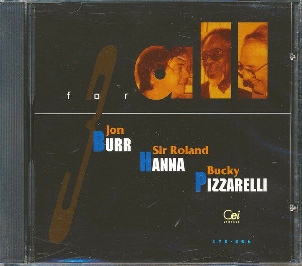 ・アーティスト Jon Burr, Roland Hanna, Bucky Pizzarelli ・タイトル 3 For All ・レーベル・型番 Cei Cymekob CYK8062 ・フォーマット CD ・コンディション(盤) 可 (...