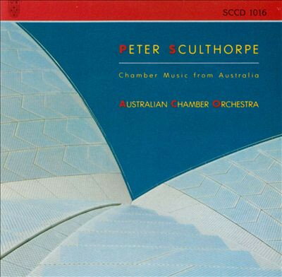 ・アーティスト Peter Sculthorpe - Australian Chamber Orchestra ・タイトル Chamber Music From Australia ・レーベル・型番 Southern Cross Recor...