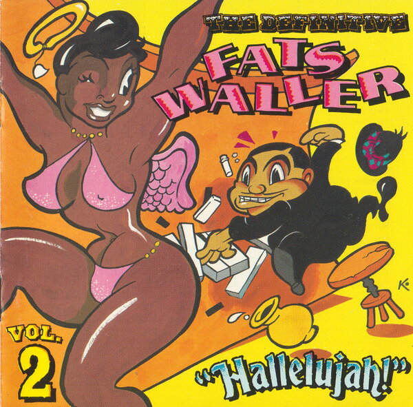 ・アーティスト Fats Waller ・タイトル The Definitive Fats Waller, Volume Two "Hallelujah" ・レーベル・型番 Stash Records Inc. STCD539 ・フォーマッ...