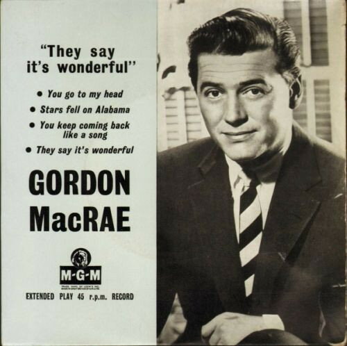 ・アーティスト Gordon MacRae, Walter Gross & His Orchestra ・タイトル They Say It's Wonderful ・レーベル・型番 MGM Records MGMEP585 ・フォーマット ...