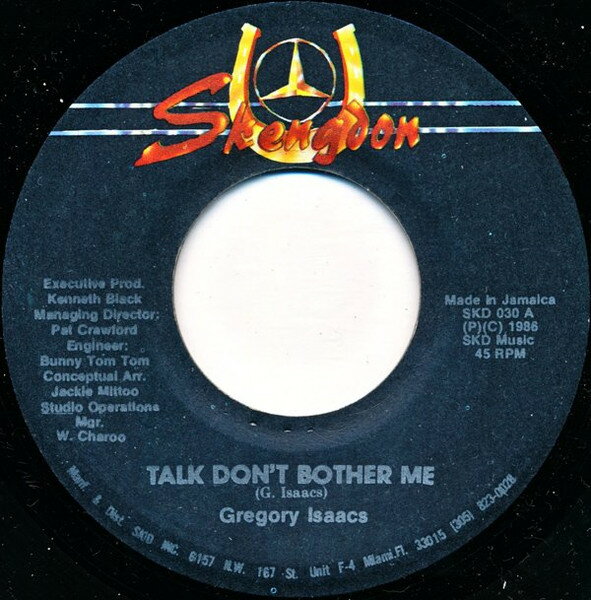 ・アーティスト Gregory Isaacs ・タイトル Talk Don't Bother Me ・レーベル・型番 Skengdon NONE ・フォーマット 7インチレコード ・コンディション(盤) 良い (VG+) ・コンディション(...