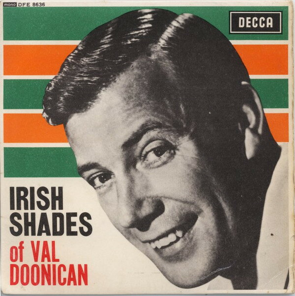 ・アーティスト Val Doonican ・タイトル Irish Shades Of Val Doonican ・レーベル・型番 DECCA DFE8636 ・フォーマット 7インチレコード ・コンディション(盤) 可 (VG) ・コンディ...