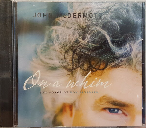 ・アーティスト John McDermott ・タイトル On A Whim (The Songs Of Ron Sexsmith) ・レーベル・型番 Bunnygee 827912059090 ・フォーマット CD ・コンディション(盤)...