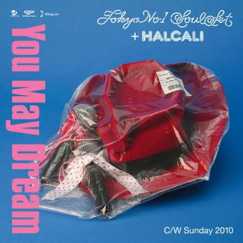 ・アーティスト TOKYO No.1 SOUL SET + HALCALI ・タイトル You May Dream ・レーベル・型番 Tearbridge Records NFCD27267 ・フォーマット CD ・コンディション(盤) 非...