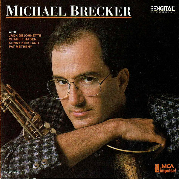 ・アーティスト Michael Brecker ・タイトル Michael Brecker ・レーベル・型番 MCA Impulse! MCAD5980 ・フォーマット CD ・コンディション(盤) 良い (VG+) ・コンディション(ジャ...
