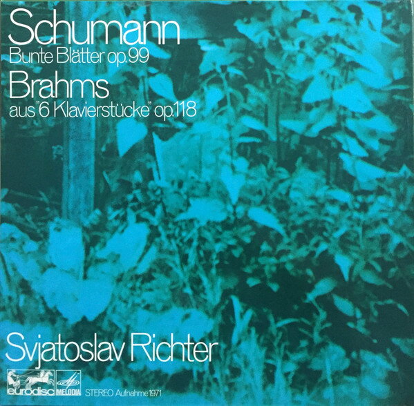 ・アーティスト Sviatoslav Richter, Robert Schumann, Johannes Brahms ・タイトル Bunte Blatter Op.99 ・ Aus "6 Klavierstucke" Op.118 ・レ...