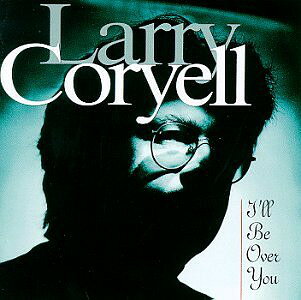 ・アーティスト Larry Coryell ・タイトル I'll Be Over You ・レーベル・型番 CTI Records CTI672382 ・フォーマット CD ・コンディション(盤) 良い (VG+) ・コンディション(ジャケ...