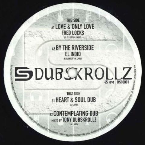 ・アーティスト Fred Locks; El Indio / Tony Dubskrollz ・タイトル Love & Only Love; By The Riverside / Heart & Soul Dub; Contemplatin...