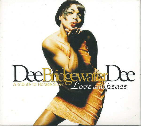 ・アーティスト Dee Dee Bridgewater ・タイトル Love & Peace: Tribute to Horace Silver ・レーベル・型番 Universal Music Jazz France 5274702 ・フ...
