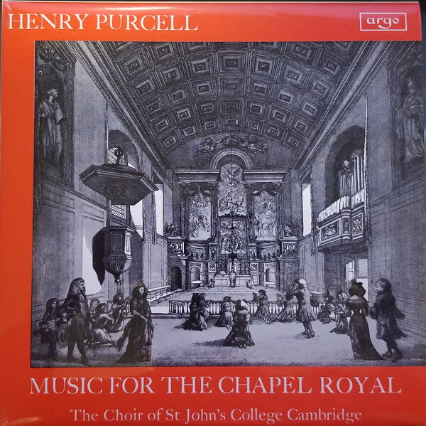 ・アーティスト Henry Purcell, The Choir Of St John's College Cambridge ・タイトル Music For The Chapel Royal ・レーベル・型番 Argo ZRG5444 ・...