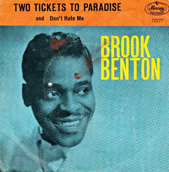 ・アーティスト Brook Benton ・タイトル Two Tickets To Paradise / Don't Hate Me ・レーベル・型番 Mercury 72177 ・フォーマット 7インチレコード ・コンディション(盤) 良...