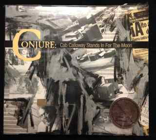 ・アーティスト Conjure ・タイトル Cab Calloway Stands In For The Moon ・レーベル・型番 American Clav? EWAC1015 ・フォーマット CD ・コンディション(盤) 良い (VG...