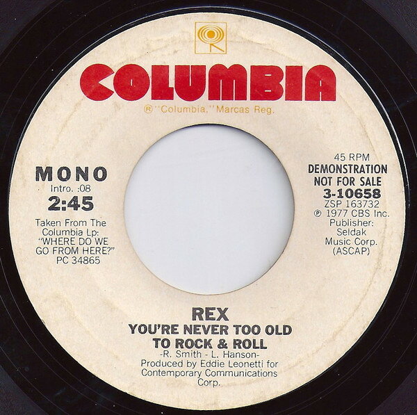 ・アーティスト Rex (29) ・タイトル You're Never Too Old To Rock & Roll ・レーベル・型番 Columbia 310658PROMO ・フォーマット 7インチレコード ・コンディション(盤) 良い...