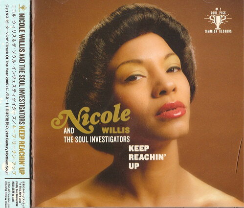 ・アーティスト Nicole Willis & The Soul Investigators ・タイトル Keep Reachin' Up ・レーベル・型番 P-Vine Records, Timmion Records PCD23750 ...