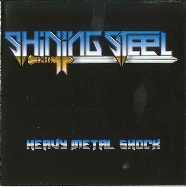 ・アーティスト Shining Steel ・タイトル Heavy Metal Shock ・レーベル・型番 Not On Label (Shining Steel Self-released) NONE ・フォーマット CD ・コンディシ...