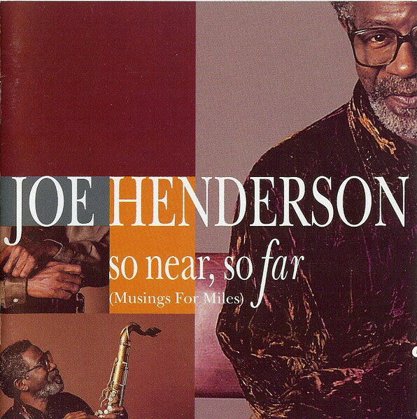 ・アーティスト Joe Henderson ・タイトル So Near, So Far (Musings For Miles) ・レーベル・型番 Verve Records 3145176742 ・フォーマット CD ・コンディション(盤)...
