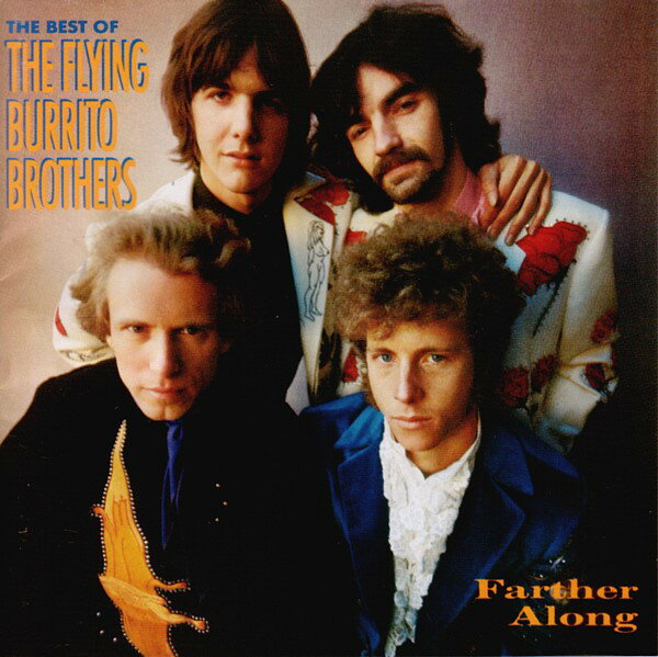 ・アーティスト Flying Burrito Bros ・タイトル Farther Along: The Best Of The Flying Burrito Brothers ・レーベル・型番 A&M Records CD5216 ・フォ...