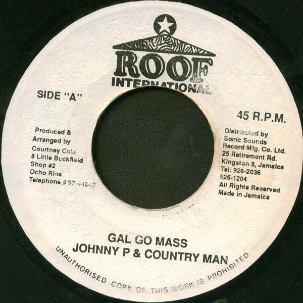 ・アーティスト Johnny P & Country Man ・タイトル Gal Go Mass ・レーベル・型番 Roof International NONE ・フォーマット 7インチレコード ・コンディション(盤) 良い (VG+) ...